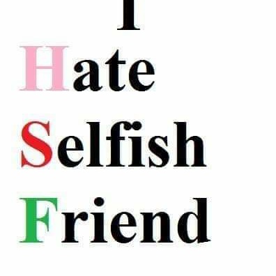 I Hate Selfish People Images