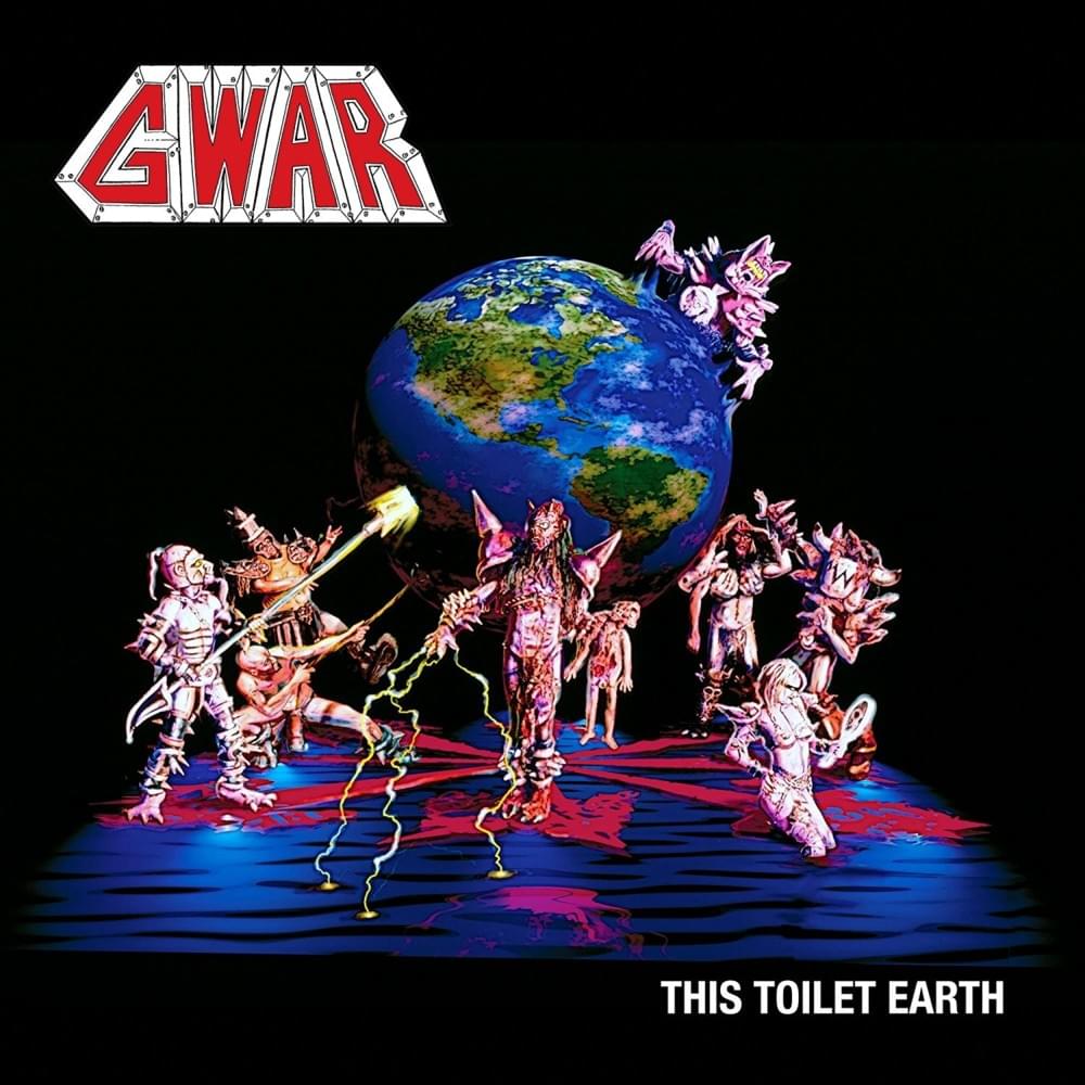 Happy 26th birthday to gwar's This Toilet Earth! saddamagogo ...