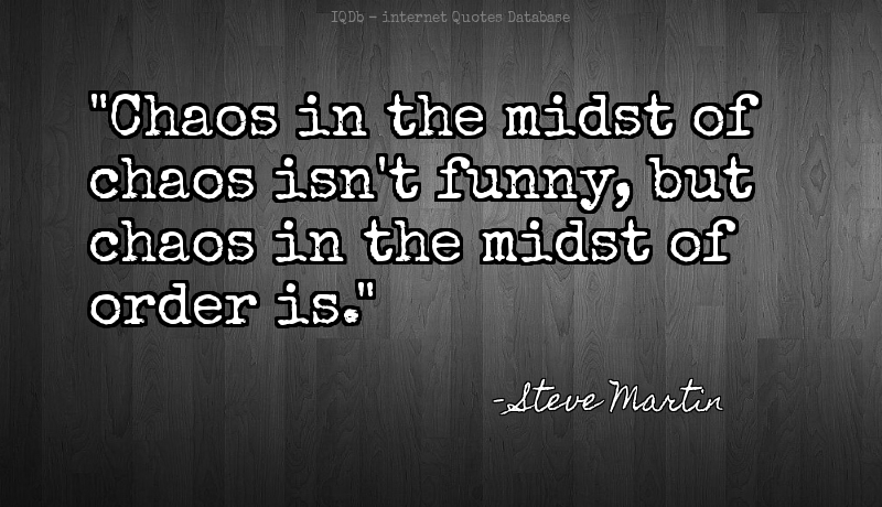 Chaos And Order Quotes