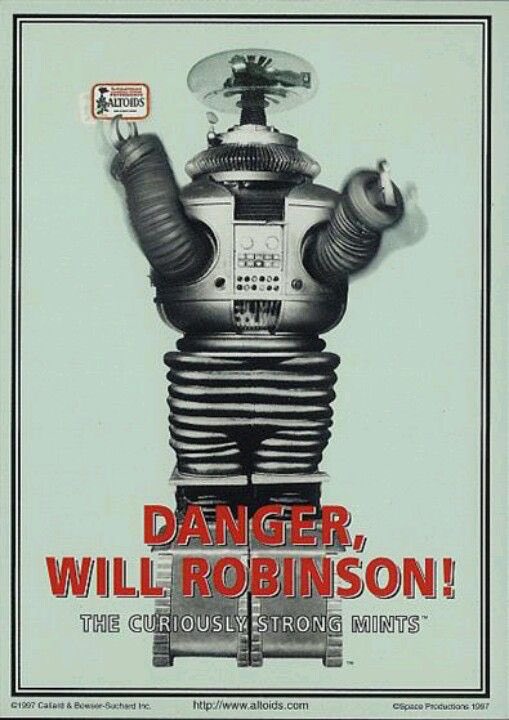 Danger Will Robinson Does Not Compute