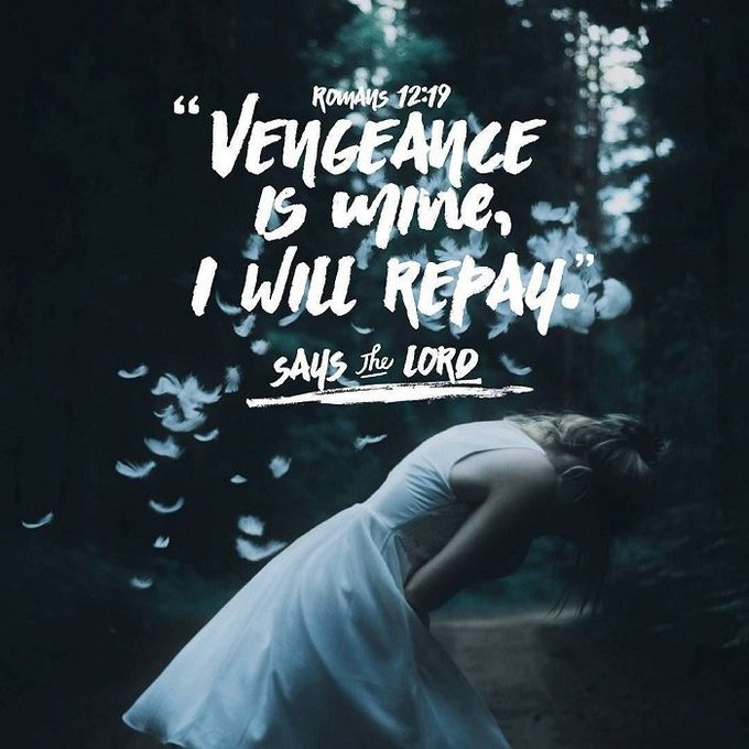 Vengeance Is Mine Saith The Lord