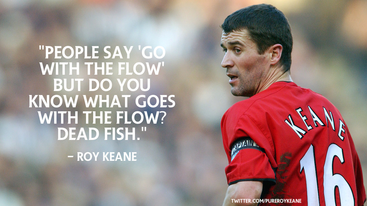 Roy Keane Quotes