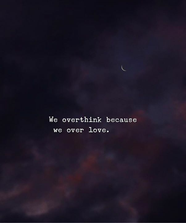Quotes About Overthinking Love