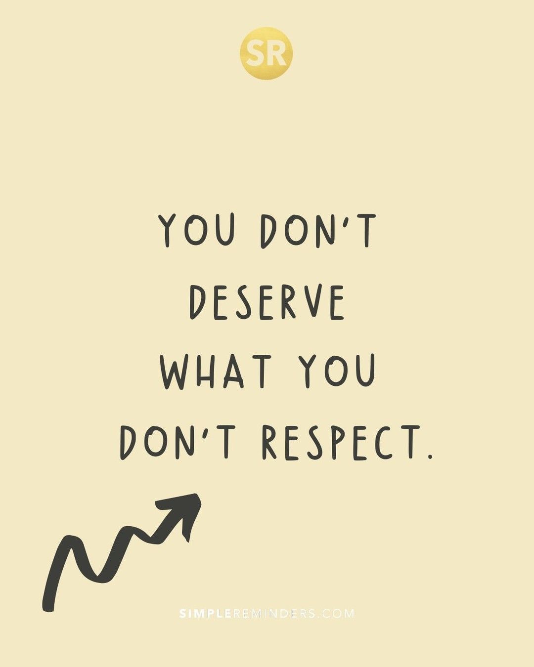 You Deserve Respect Quotes