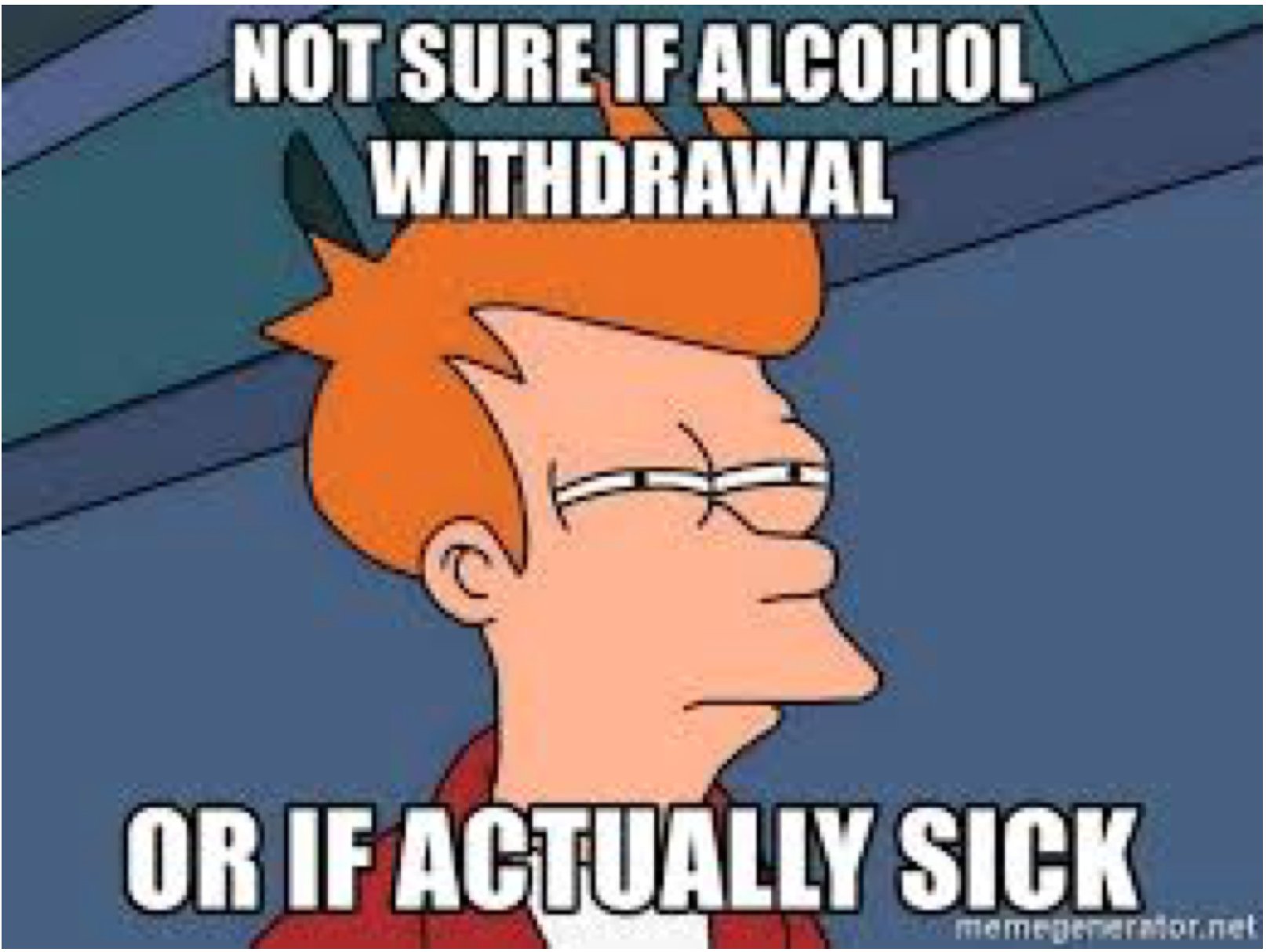 Alcohol Withdrawal Memes Google Game: Withdrawal | No Happy Medium