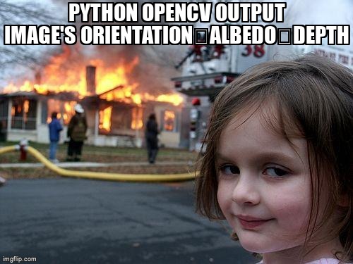 Meme Overflow On Twitter Python Opencv Output Images Orientation、albedo、depth