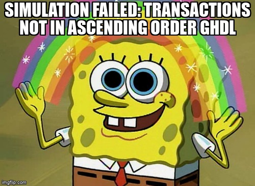 Meme Overflow On Twitter Simulation Failed Transactions Not In Ascending Order Ghdl T