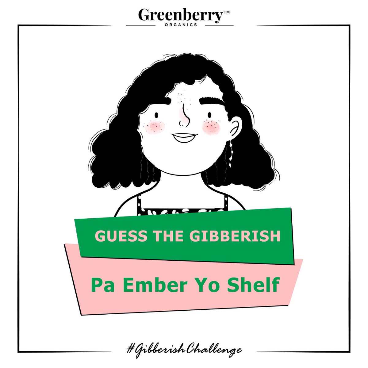 Greenberry Organics on Twitter: "Guess the gibberish. Train your mind ...