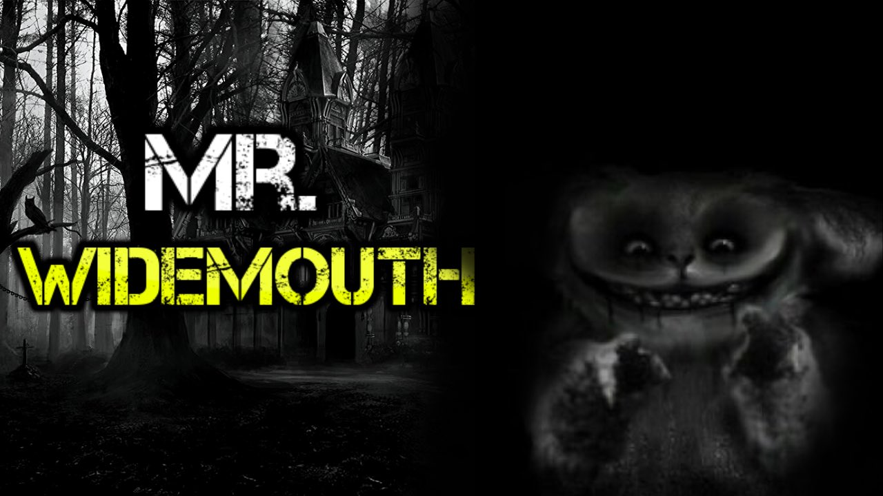 Mr Widemouth Creepypasta