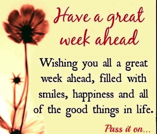 Have A Good Week My Friend