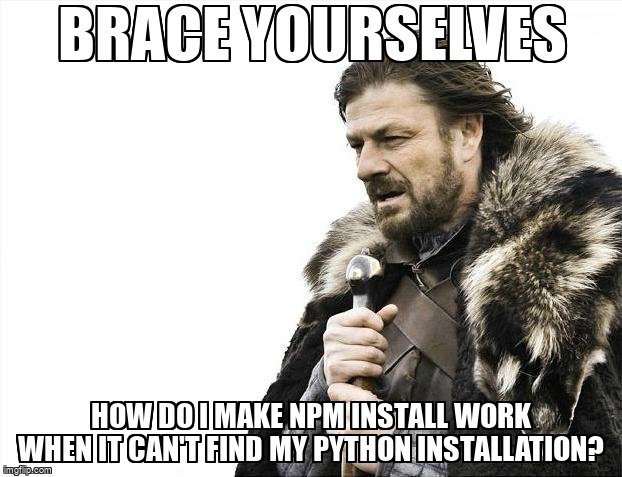 Meme Overflow On Twitter How Do I Make Npm Install Work When It Cant Find My Python