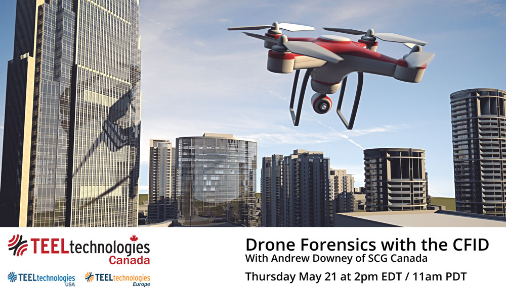 Teel Tech Canada on Twitter: "Join us tomorrow May 21 for our Drone Forensics webinar with ...