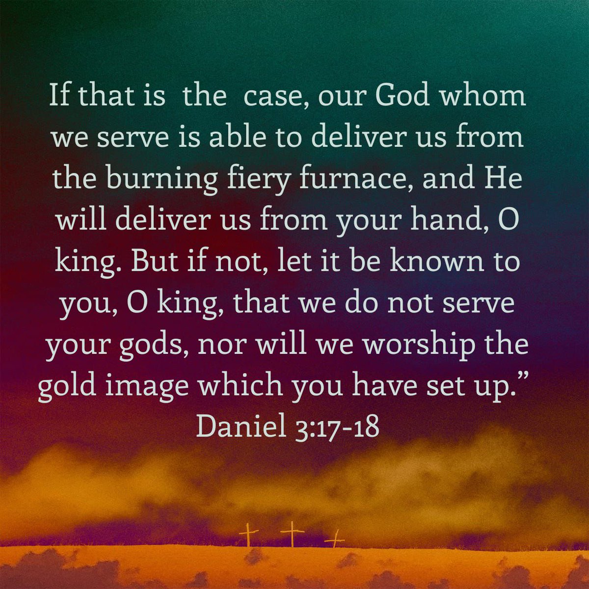 Bodam Gwani ® on Twitter: "...our God whom we serve is able to deliver ...