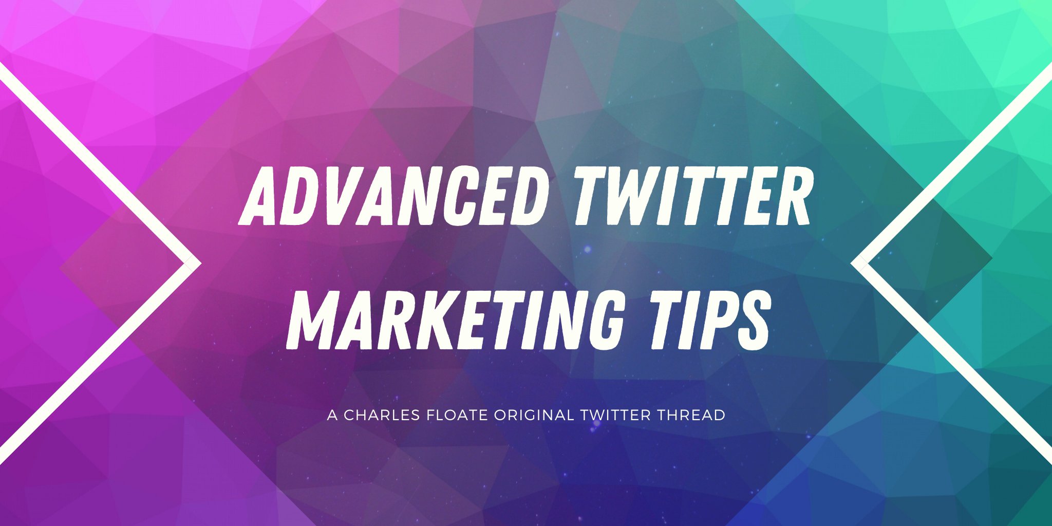 Charles Floate 📈 on Twitter: "~ Advanced Twitter Marketing Tips ~ I've been on Twitter for about ...
