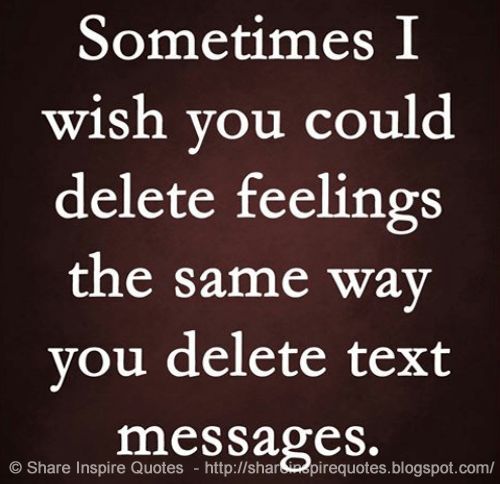 Feelings Deleting Quotes Feeling Deleting