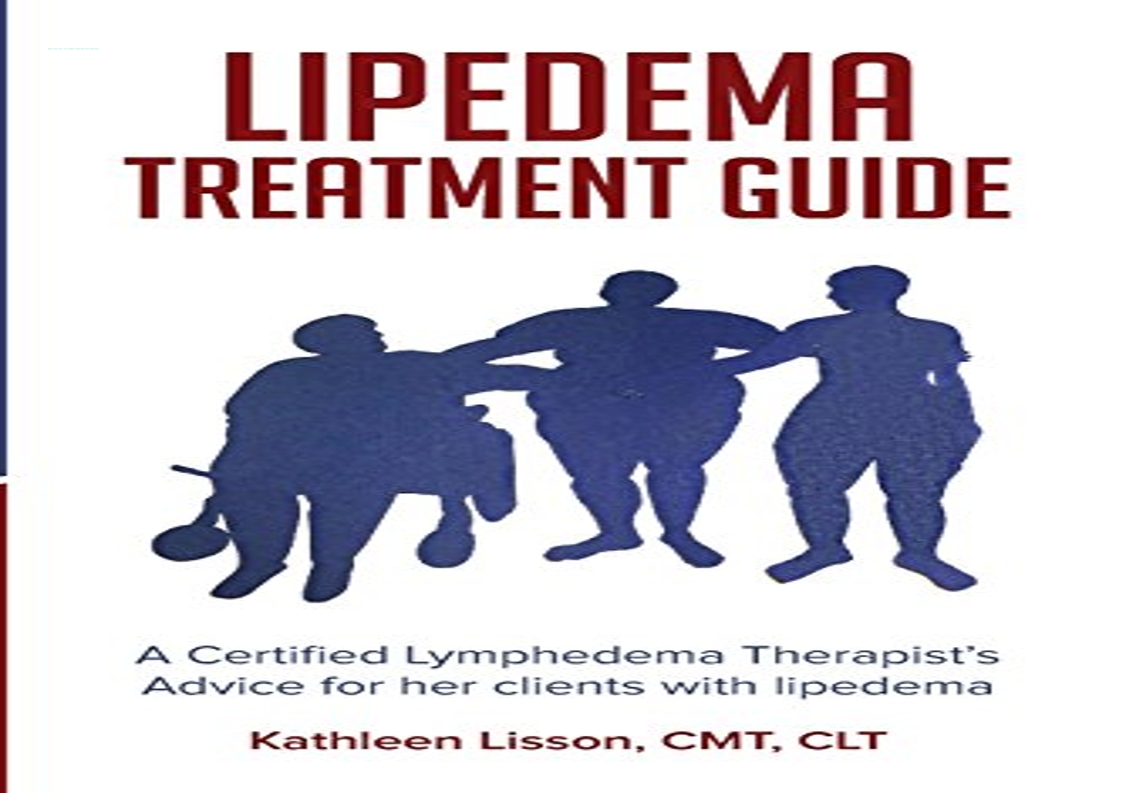 √[PDF] READ] Free Lipedema Treatment Guide: A Certified Lymphedema Therapist's advice for her ...