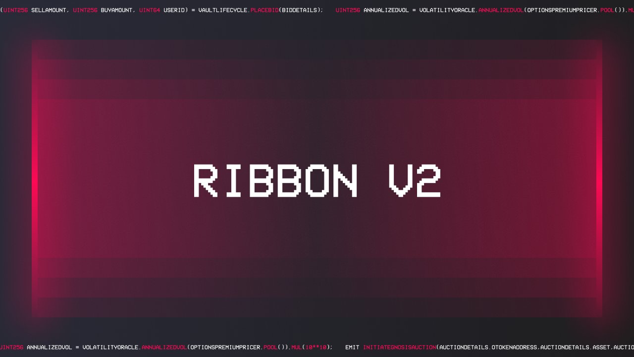 Ribbon Finance on Twitter: "Today, we are super excited to launch the first two Ribbon V2 Vaults ...