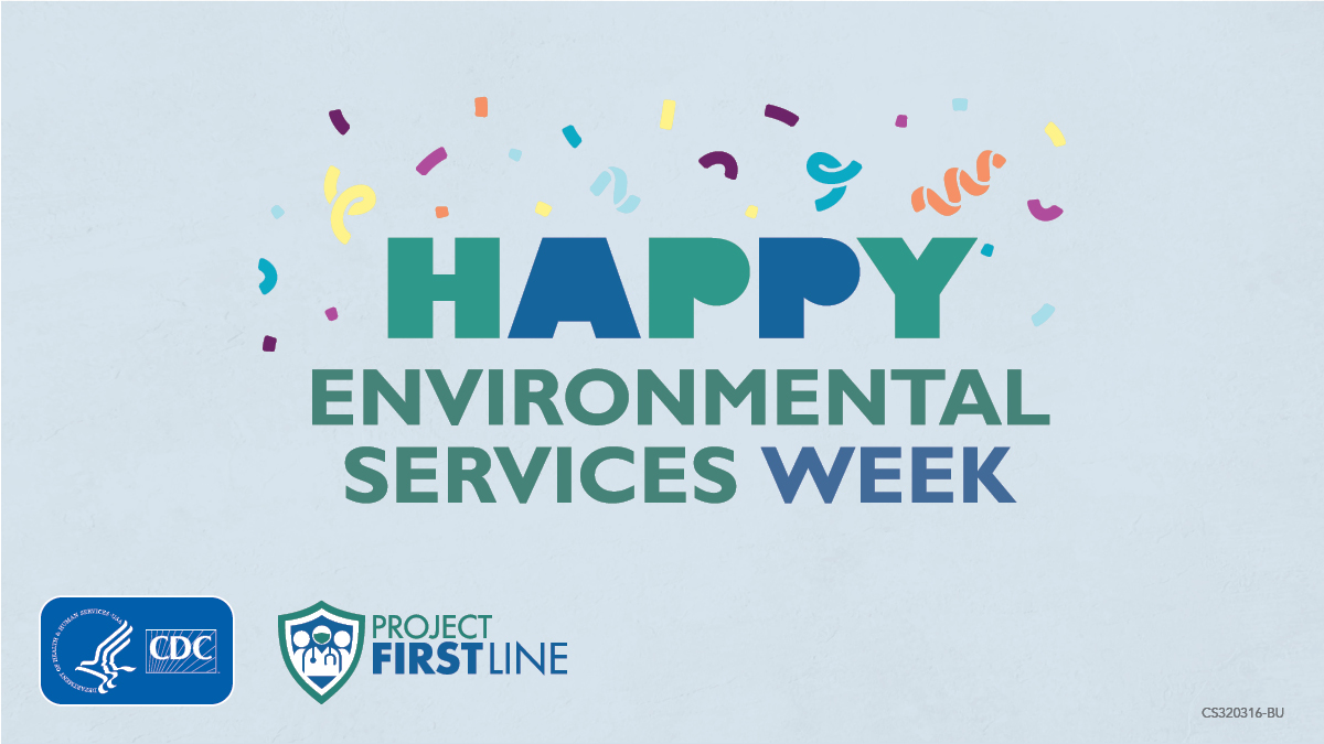 CDC's Project Firstline on Twitter: "It’s Environmental Services Week. EVS workers are on the ...