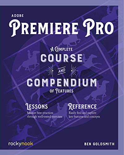 [[PDF] DOWNLOAD] Adobe Premiere Pro: A Complete Course and Compendium ...