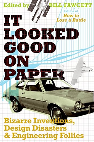 '[PDF] READ] It Looked Good on Paper: Bizarre Inventions, Design ...