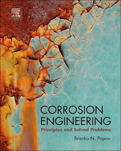 'DOWNLOAD [PDF]] Corrosion Engineering: Principles and Solved Problems by Branko N. Popov