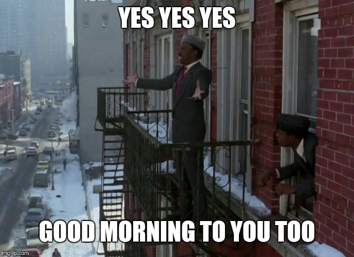 Coming To America Good Morning My Neighbors Quote
