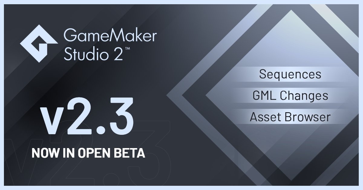 GameMaker on Twitter: "GMS2 Update 2.3.0 is now open beta for everyone! 🎉🎉 This major update ...