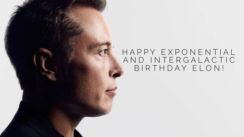 Happy exponential and intergalactic birthday Elon! elonmusk elonmusk ... Happy exponential and intergalactic birthday Elon! elonmusk elonmusk ...