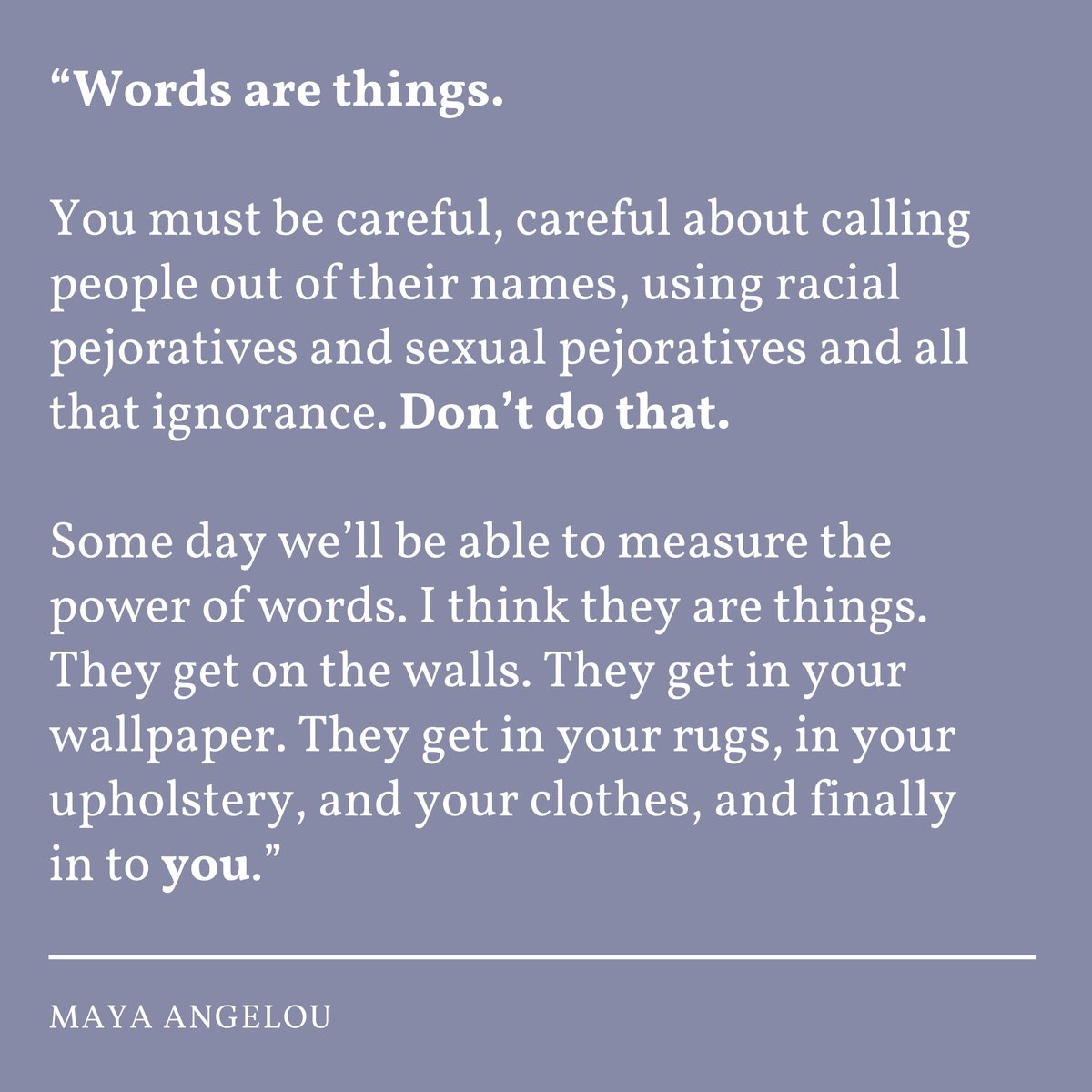 Maya Angelou Words Have Power