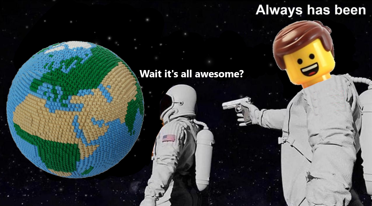 Everything Is Awesome Meme