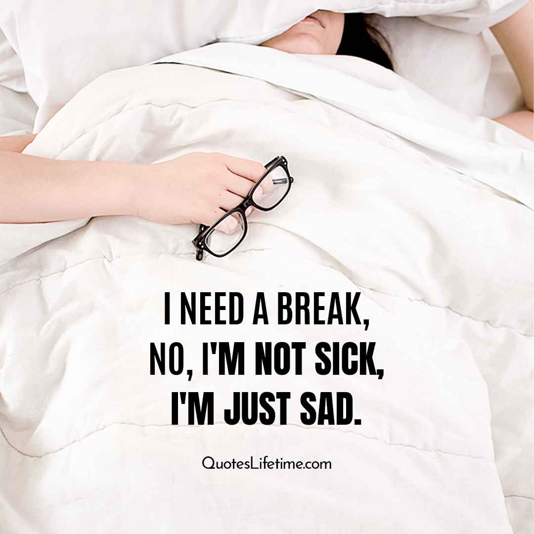 Im Sick Quotes