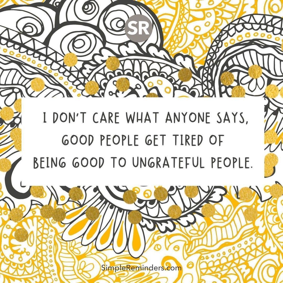 Ungrateful And Unappreciative Quotes 50 Best Sarcastic Quotes About