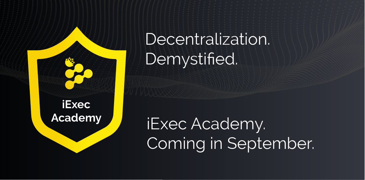 Iexec Academy coming in September!! : r/iexec
