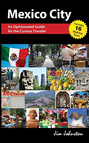[[PDF] DOWNLOAD FREE' Mexico CIty: An Opinionated Guide for the Curio ...