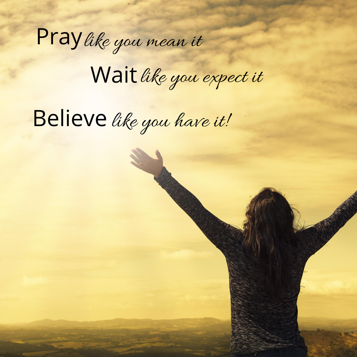 Pray And Believe