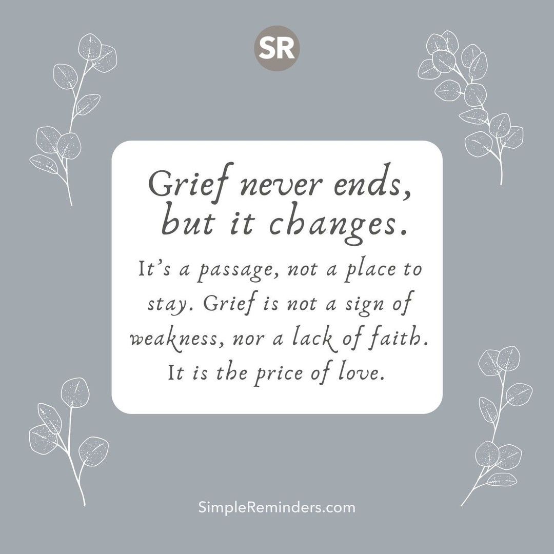 Never Easy Quotes Simple Reminders On X: "Grief Never Ends, But It
