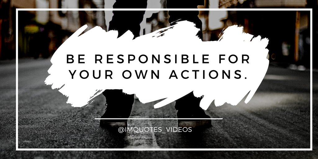 Take Responsibility For Your Own Actions Quotes