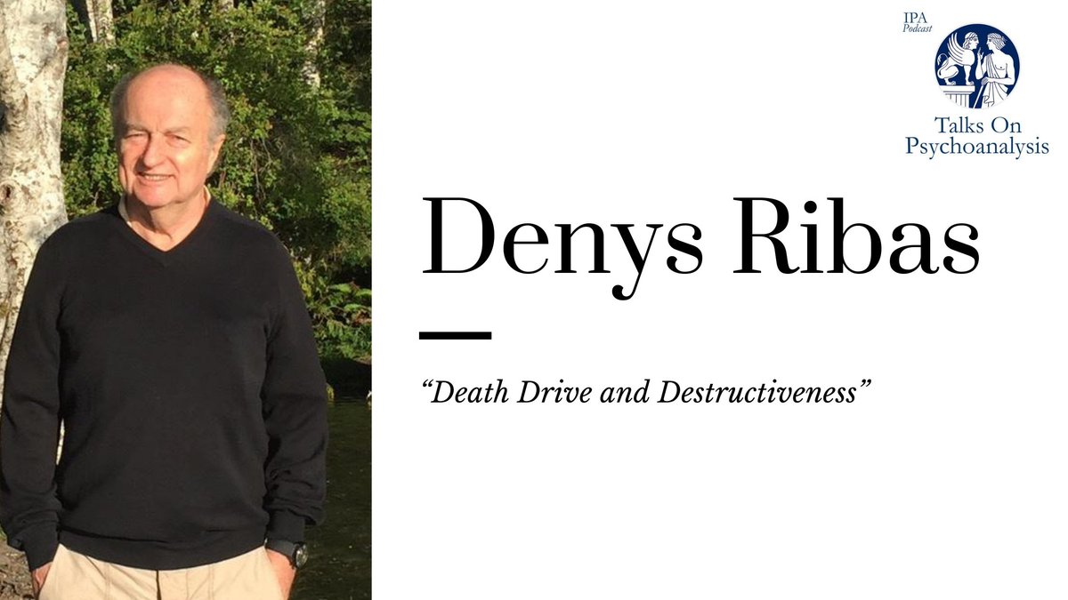 Talks on Psychoanalysis podcast Episode 12 out now. Denys Ribas: “Death ...