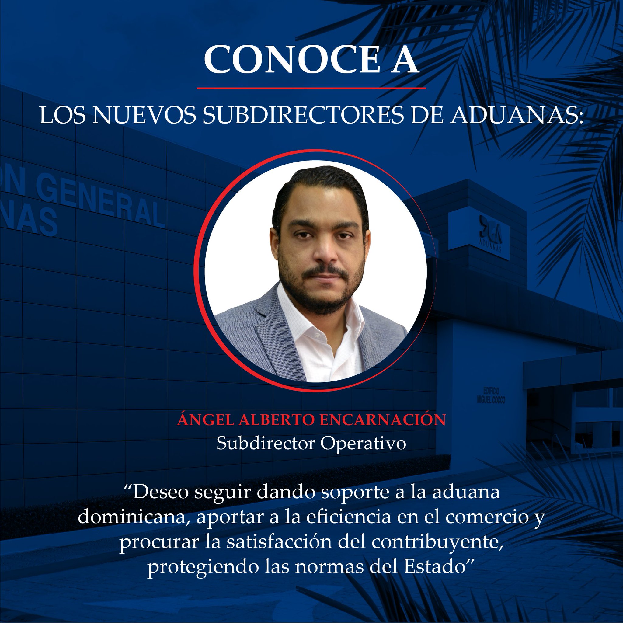 Dirección General de Aduanas on Twitter: "Conoce a Ángel Encarnación, subdirector operativo ...