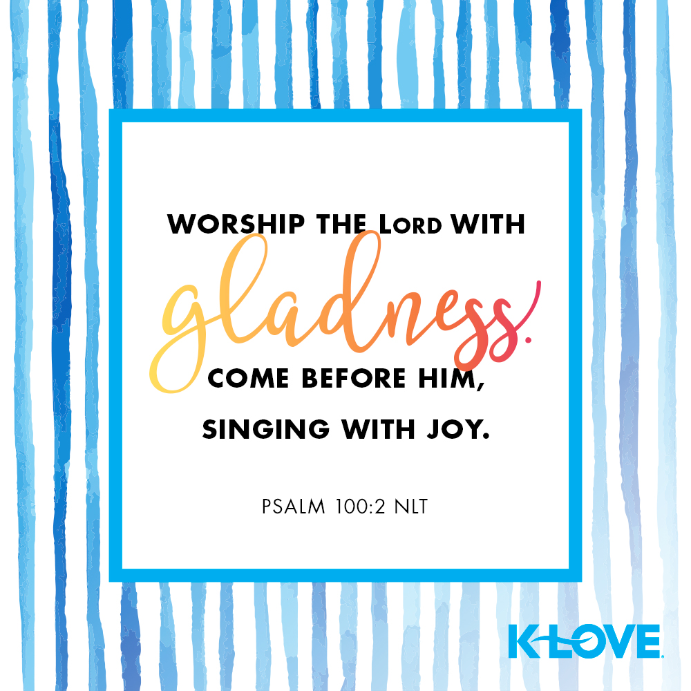 Worship The Lord With Gladness