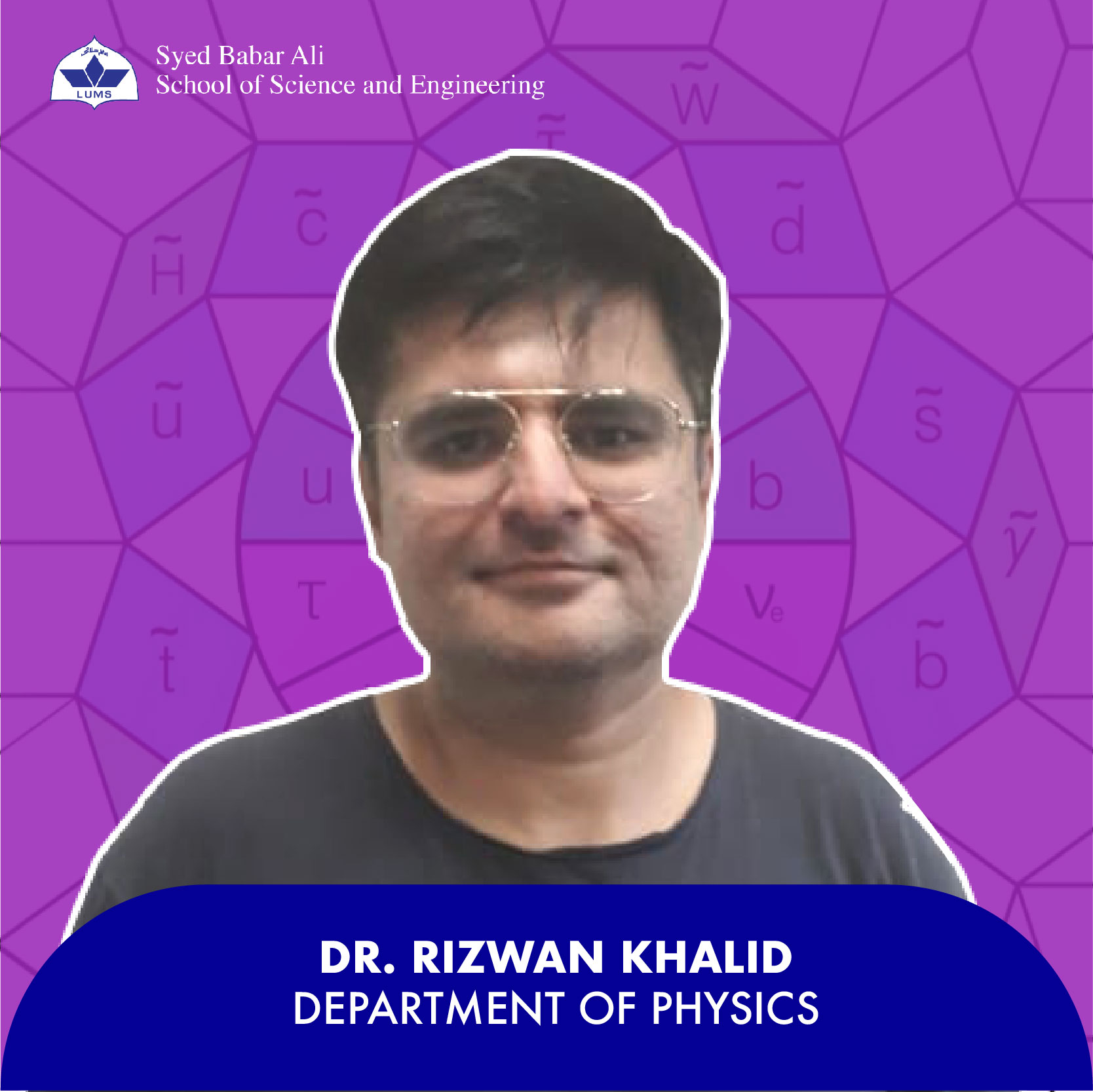 SBASSE at LUMS on Twitter: "Rizwan Khalid [Dark Matter Physicist] joins Syed Babar Ali School of ...