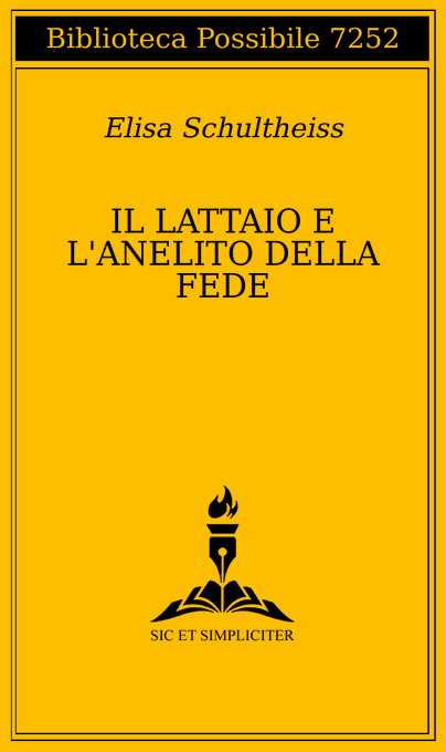 Il Lattaio E Lanelito Della Fede Elisa Schultheiss Biblioteca Possibile 7252