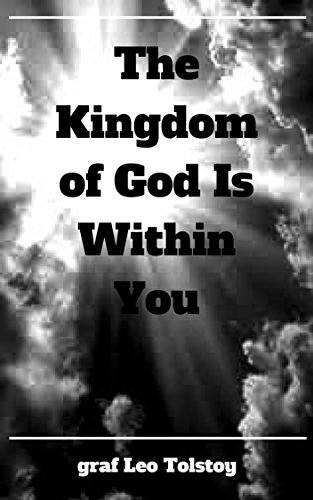 √[PDF] DOWNLOAD FREE] The Kingdom of God Is Within You by Leo Tolstoy