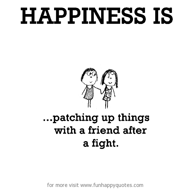 Friendship Patch Up Quotes 170+ New Friends Quotes To Celebrate Your