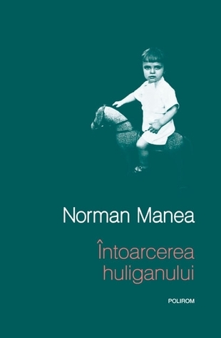 {Ebook EPUB PDF {Download} Intoarcerea huliganului by Norman Manea / Twitter