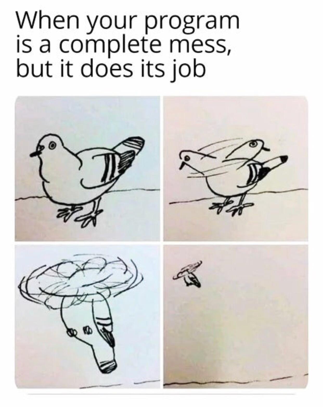 Programmer Humor On Twitter If It Works Don T Touch It 6tp4gebstg