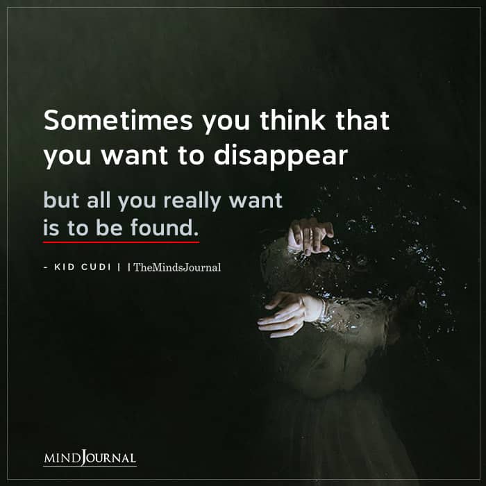 Sometimes I Want To Disappear Quotes