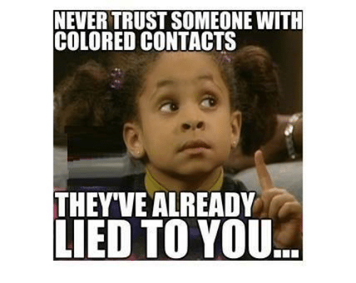 Colored Contacts Memes Busy At Home🙋♀ Cr.@girlzzzclub #memes