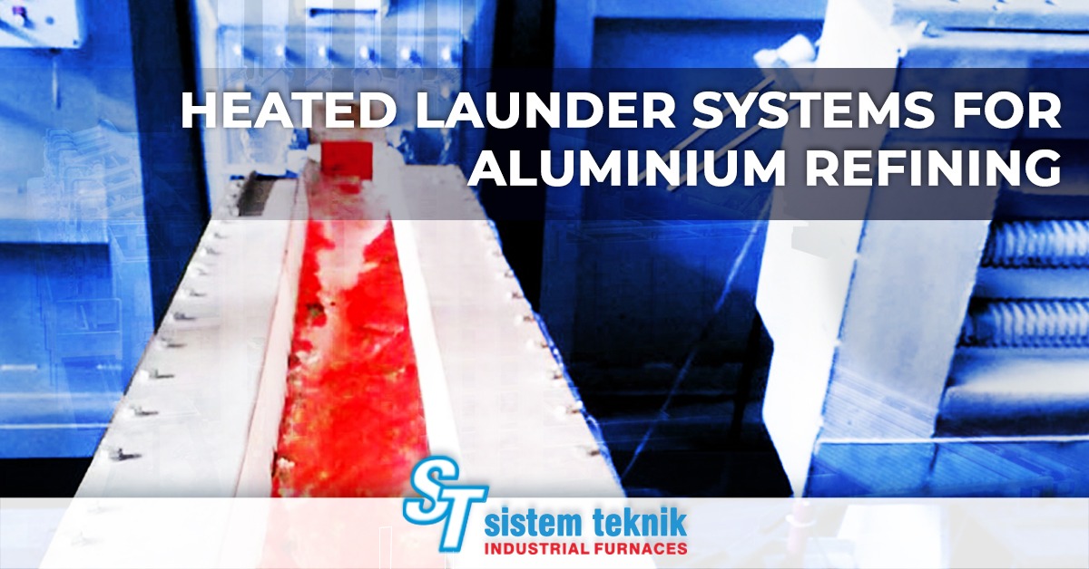 Molten Aluminum Sysyem Launder