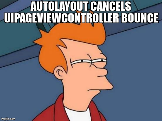 Meme Overflow On Twitter Autolayout Cancels Uipageviewcontroller Bounce